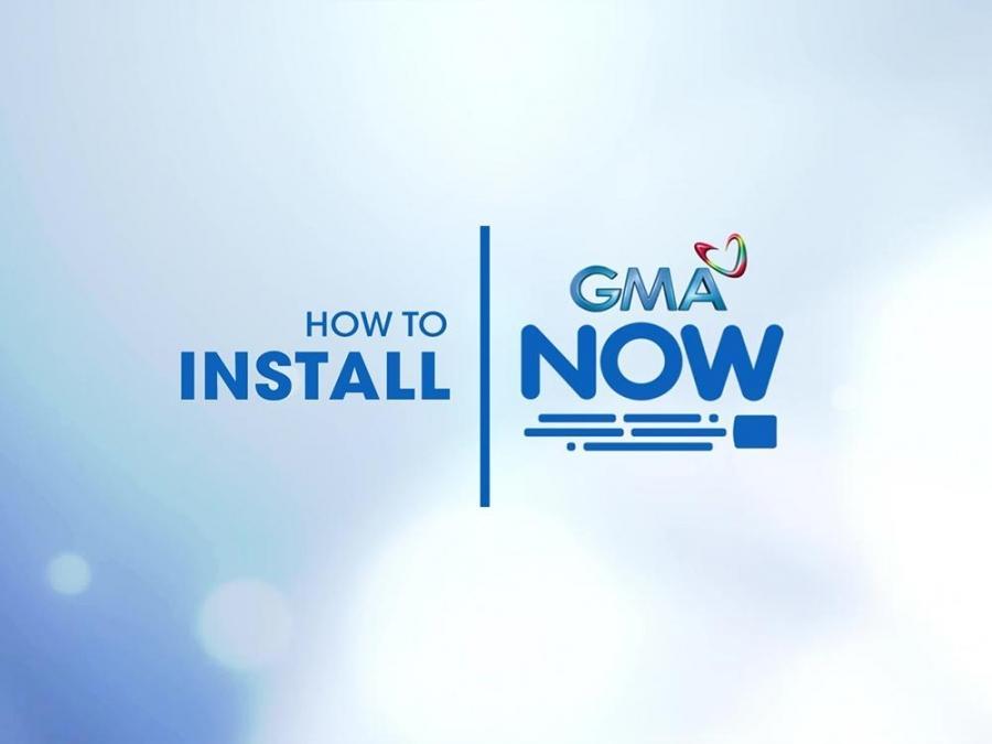 GMA Now: How to set up and use | GMA Entertainment | GMA Entertainment