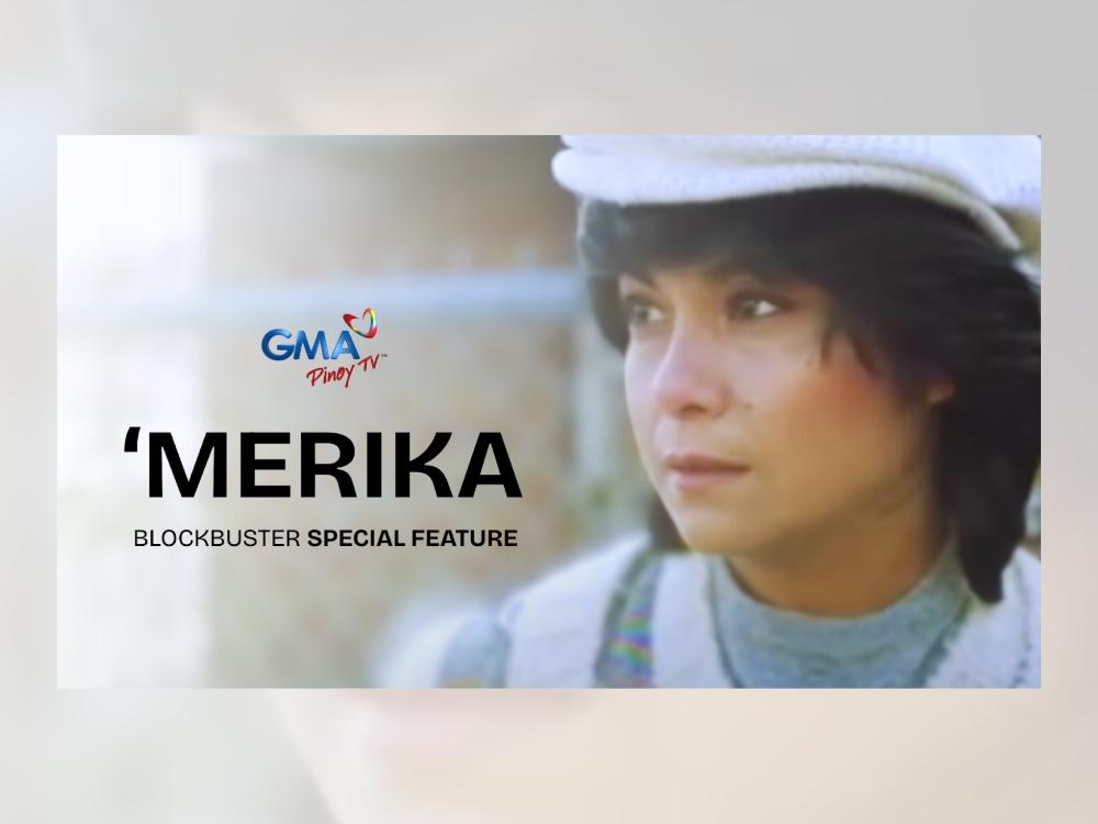 Nora Aunor's 'Merika' Makes a Powerful Comeback on GMA Pinoy TV ...