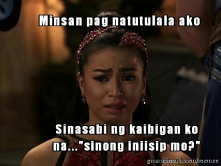 Minsan pag natutulala ako Sinasabi ng kaibigan ko | GMA Meme Generator
