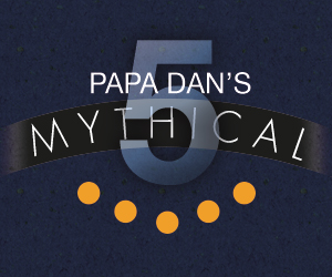 Papa Dan's Mythical Five | GMANetwork.com - Radio - Articles